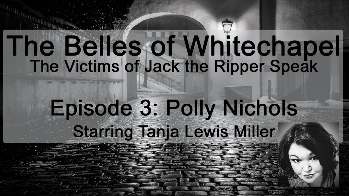 Polly Nichols ~ Victim of Jack the Ripper Speaks | Nina Soden